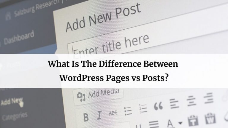 What Is The Difference Between WordPress Pages vs Posts?