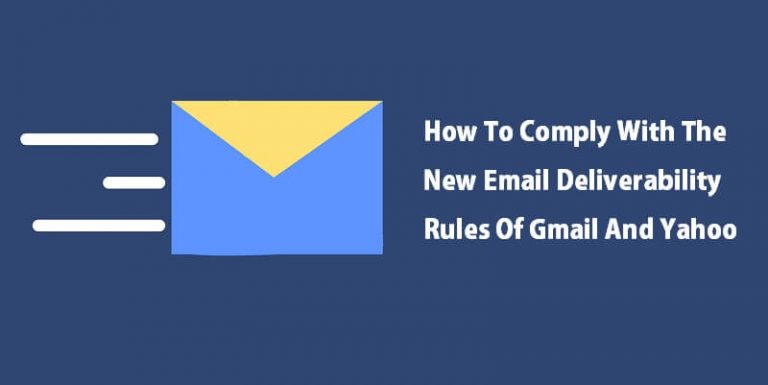 How To Comply With The New Email Deliverability Rules Of Gmail And Yahoo In 2025?