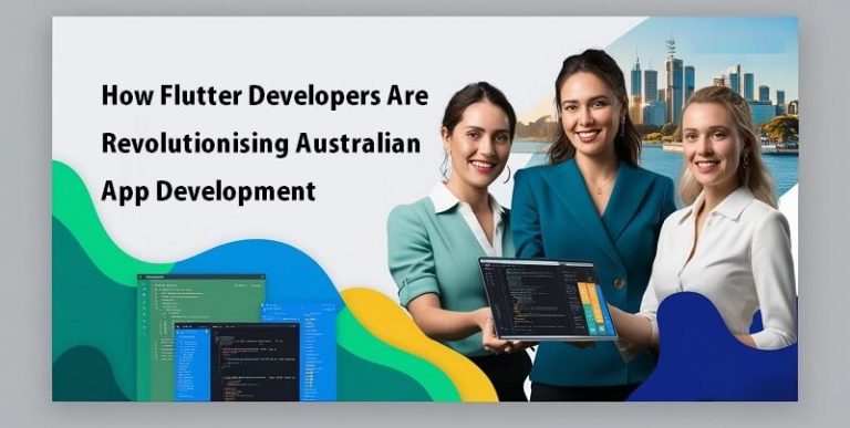 How Flutter Developers Are Revolutionising Australian App Development